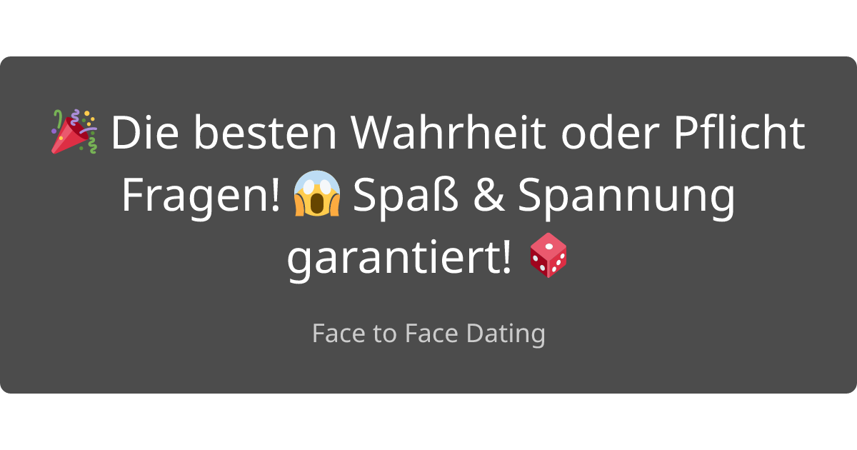 🎉 Die besten Wahrheit oder Pflicht Fragen! 😱 Spaß & Spannung garantiert! 🎲